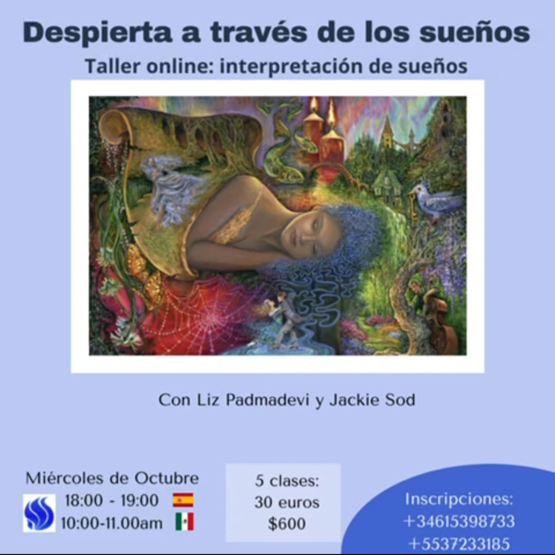 “DESPIERTA A TRAVÉS DE LOS SUEÑOS, aprende a interpretarlos” con Jackie Sod y Liz Padmadevi ...